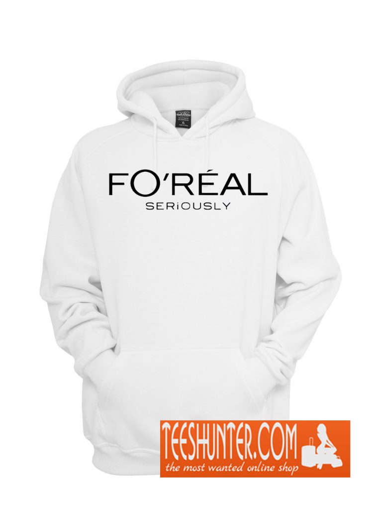 Fo'Real Hoodie