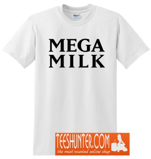 MEGA MILK T-Shirt